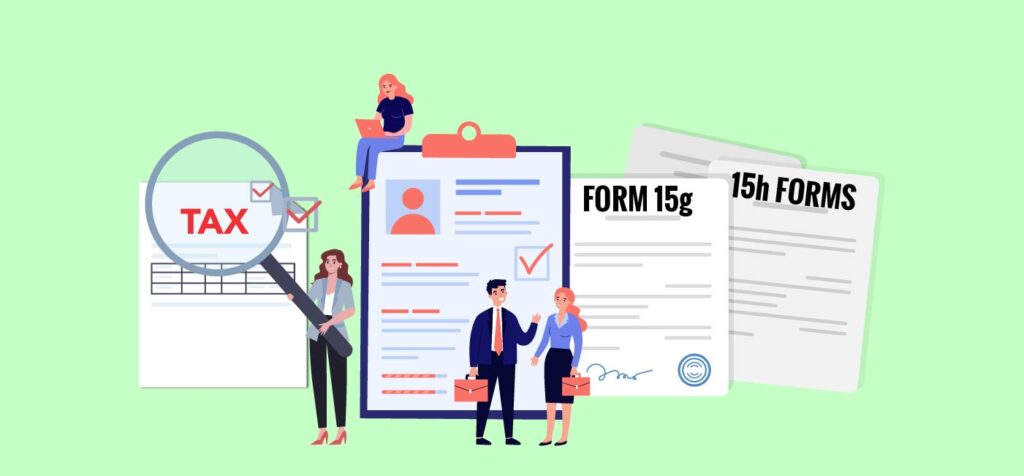 Form 15G, Form 15H to Save TDS on Interest Income